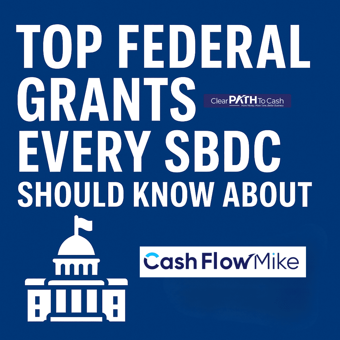 Top Federal Grants for SBDCs | Cash Flow Mike